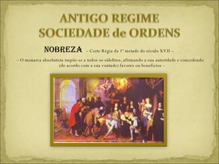 Antigo Regime Nobreza | PPS