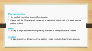PHARMACOLOGY OF ANTIGOUT DRUGS ( GOUT TREATMENT) | PPTX