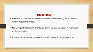 PHARMACOLOGY OF ANTIGOUT DRUGS ( GOUT TREATMENT) | PPTX