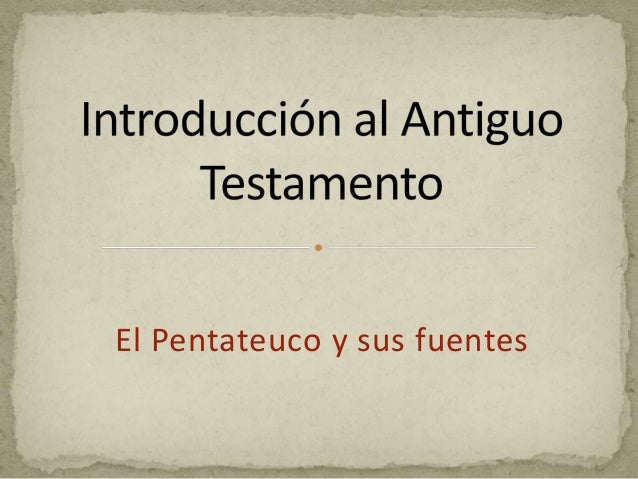 Antiguo testamento - El Pentateuco