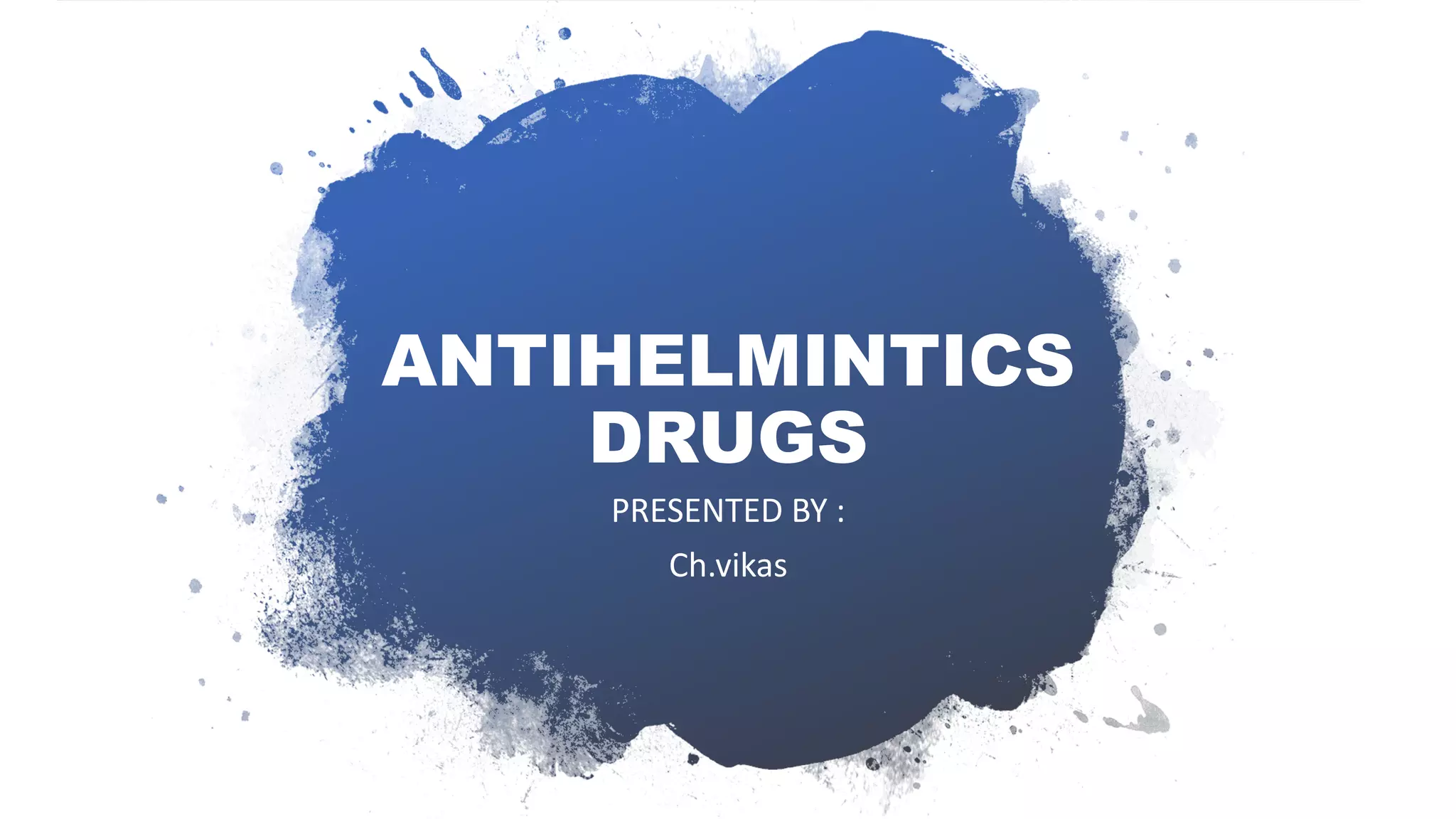 Antihelmintics drugs | PPTX | Pharmaceutical Drugs | Medical Health
