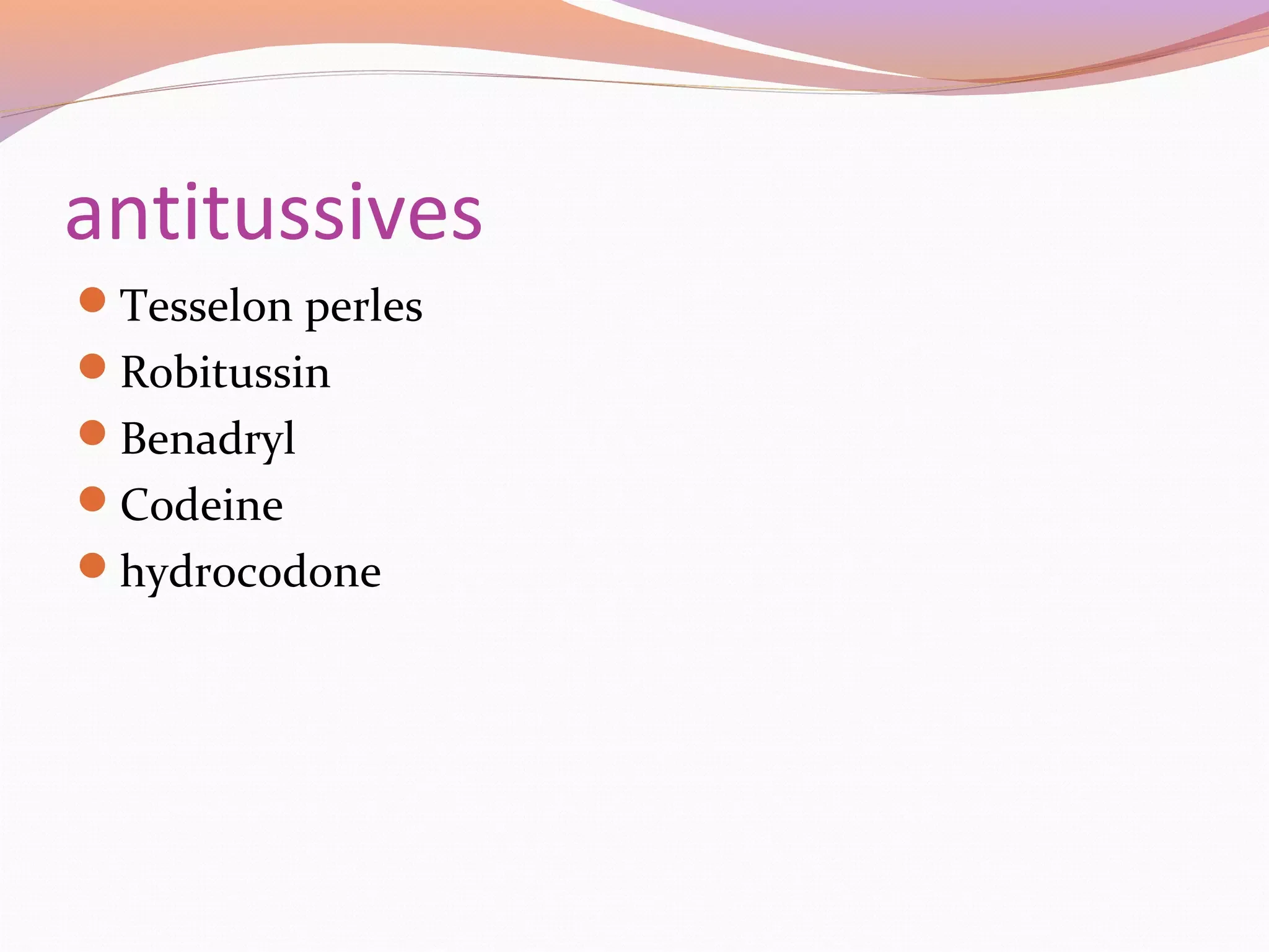 Antihistamines, antitussives, decongestants, expectorants | PPT