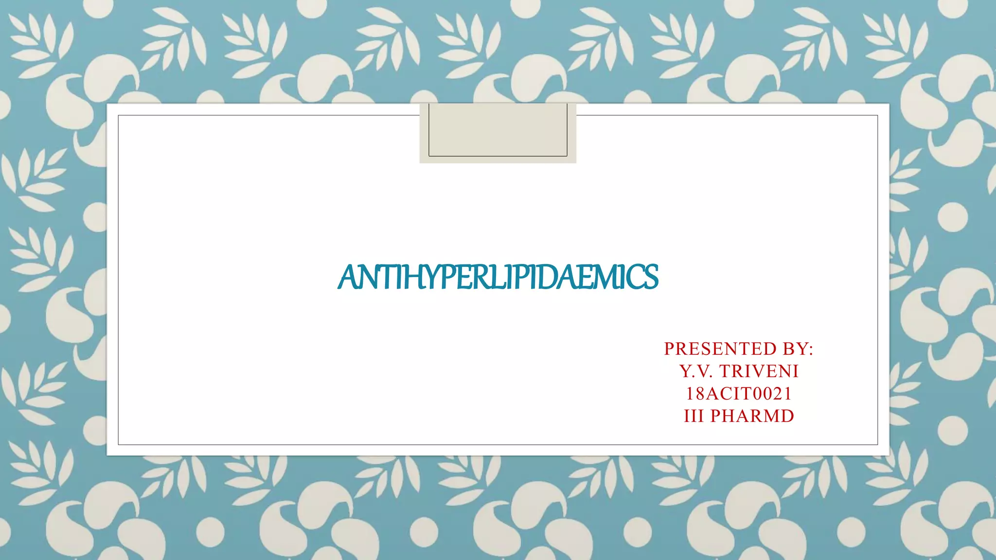 Antihyperlipidaemics | PPT