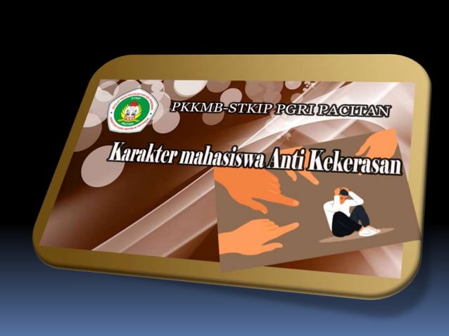 MEMEPERTEBAL KASIH SAYANG MELALUI PENDIDIKAN KARAKTER ANTI KEKERASAN-DJOKO AW | PPT