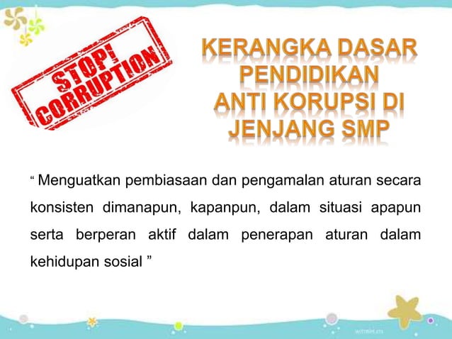 PPT ANTI KORUPSI DALAM RANGKA MATERI MPLS | PPT PPT ANTI KORUPSI DALAM RANGKA MATERI MPLS | PPT
