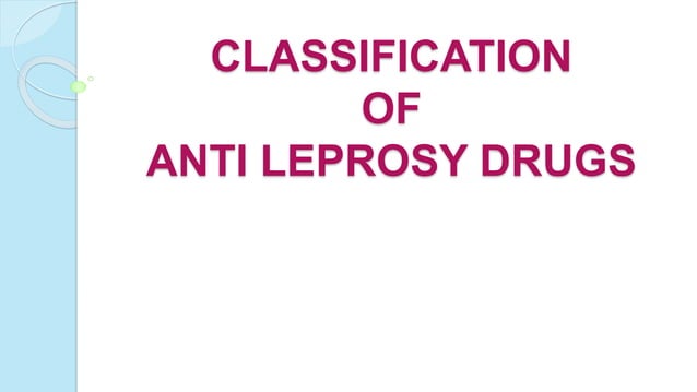Anti leprosy drugs | PPTX
