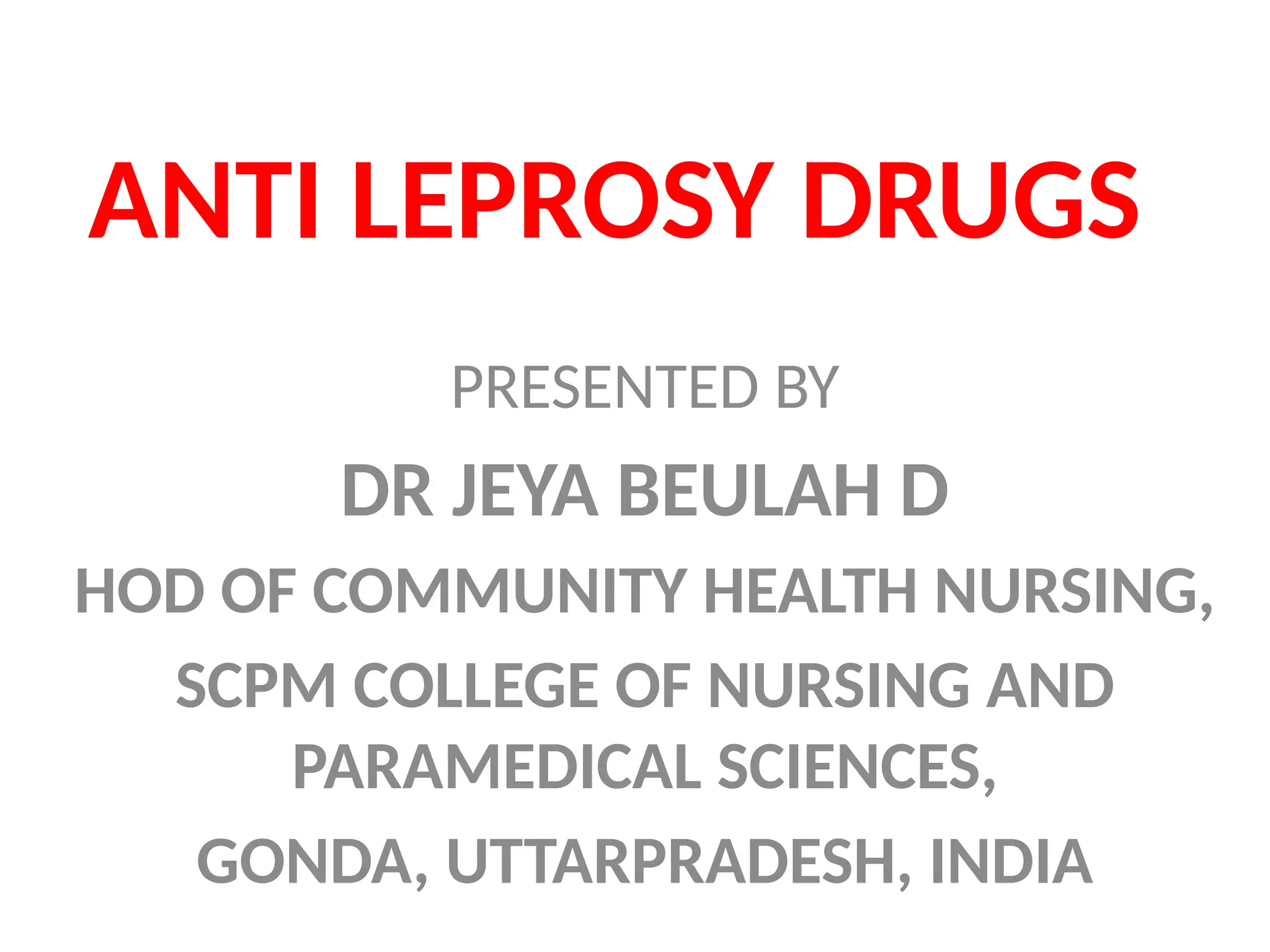 Anti leprosy drugs and Nurses Responsibilities.pptx