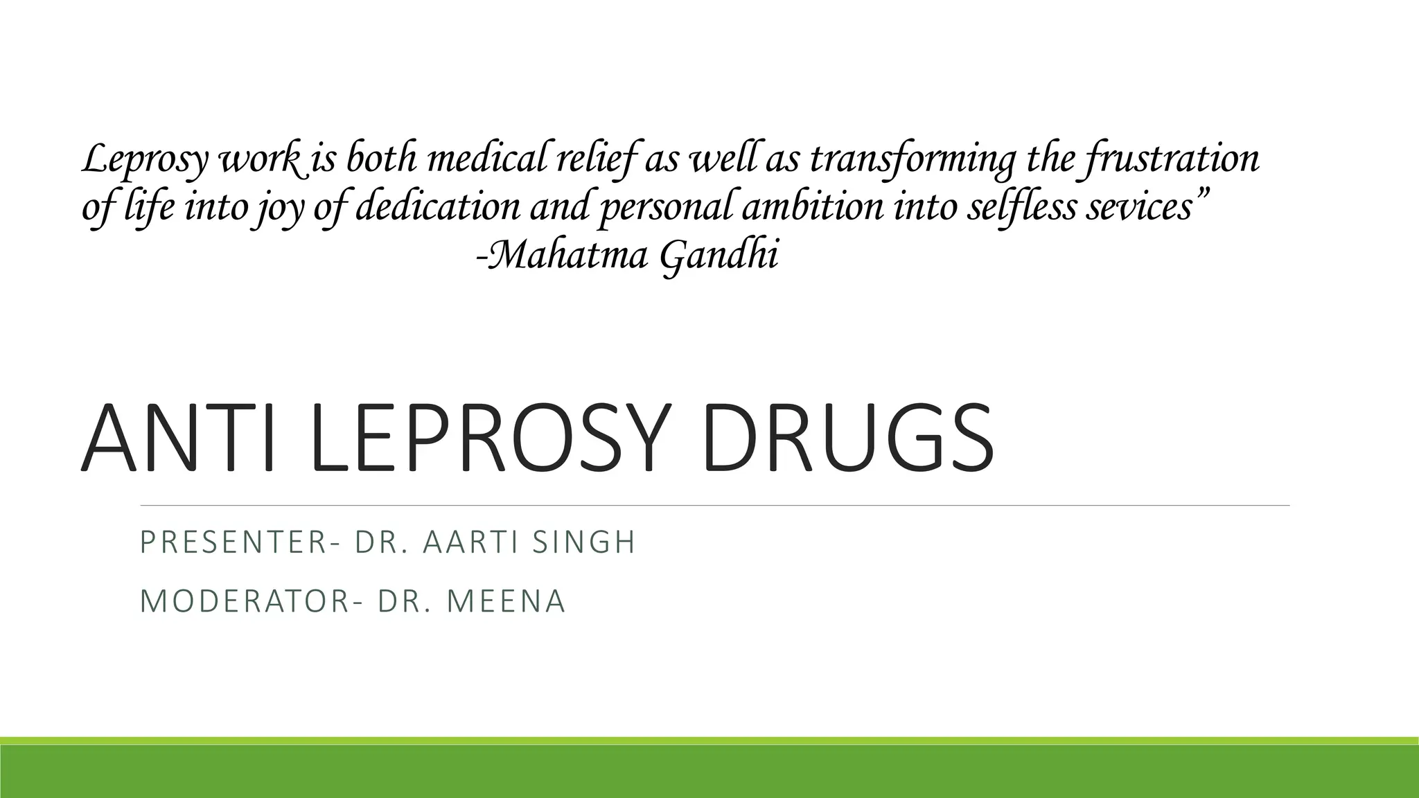 ANTI-LEPROSY DRUGS ppt by Dr aarti singh | PPT
