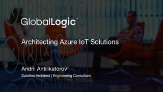 Architecting Azure IoT Solutions | PPTX