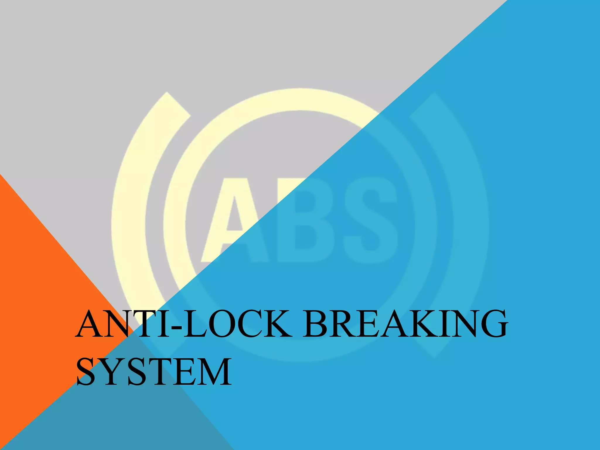 Anti lock breaking system | PPTX