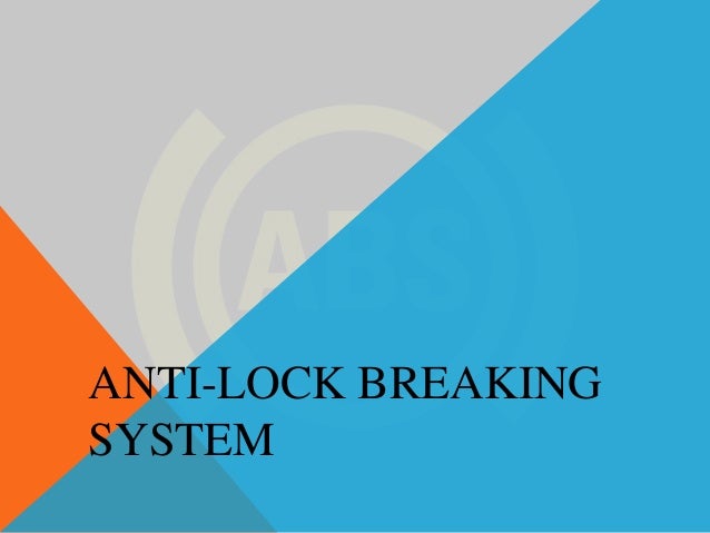 Anti lock breaking system