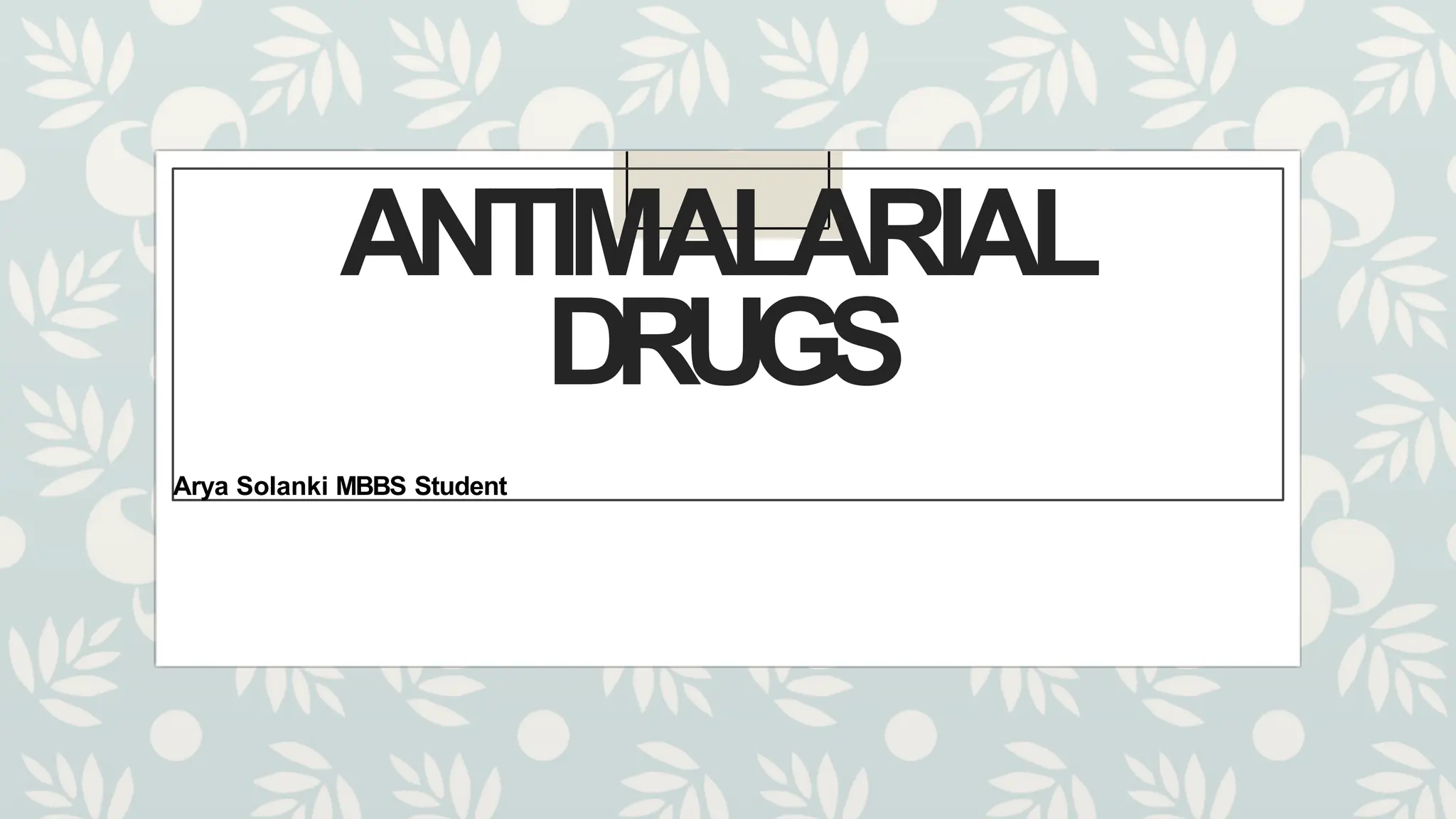 ANTIMALARIAL DRUGS-merged.pptx
