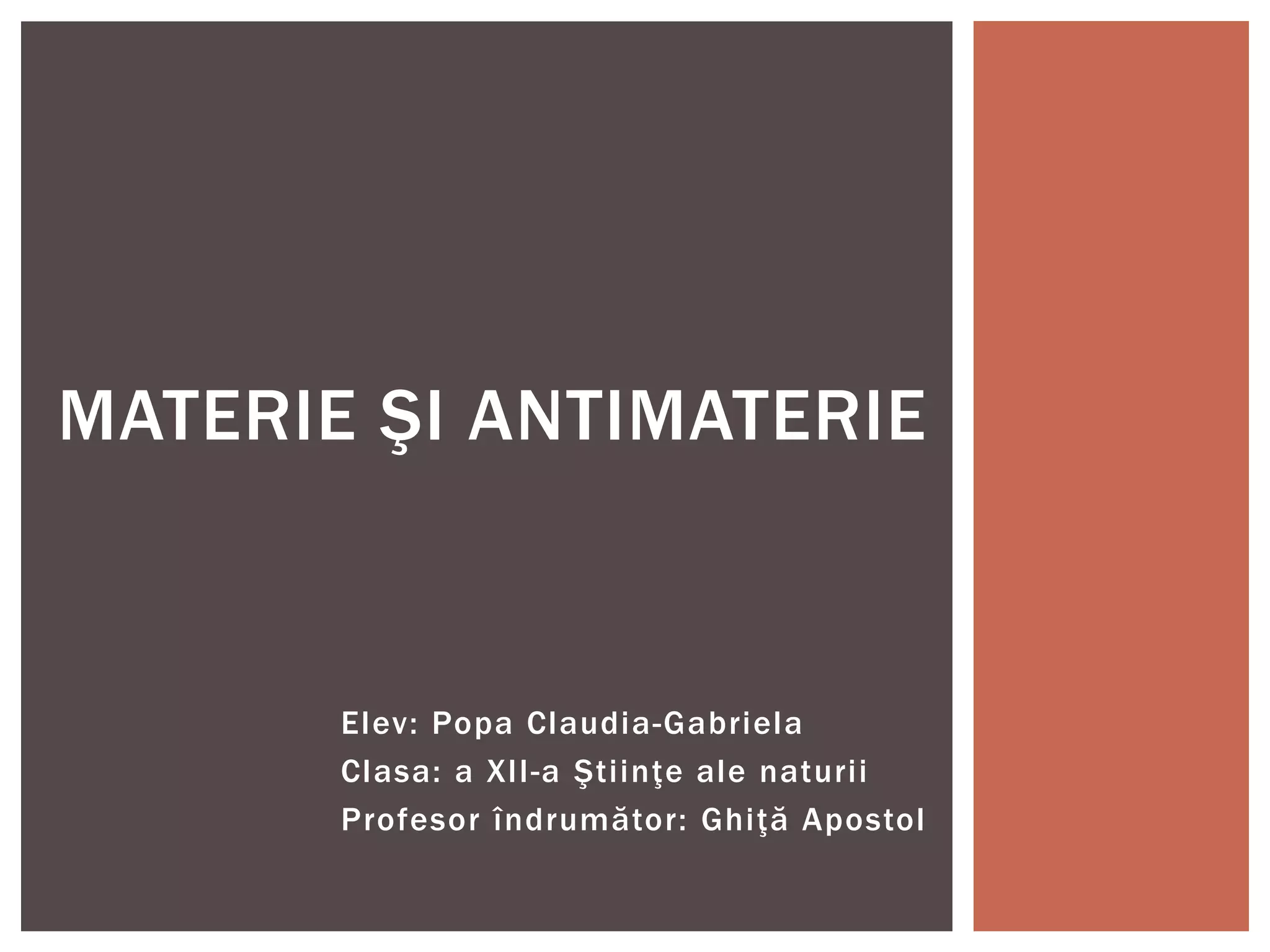 Materie si antimaterie | PPT