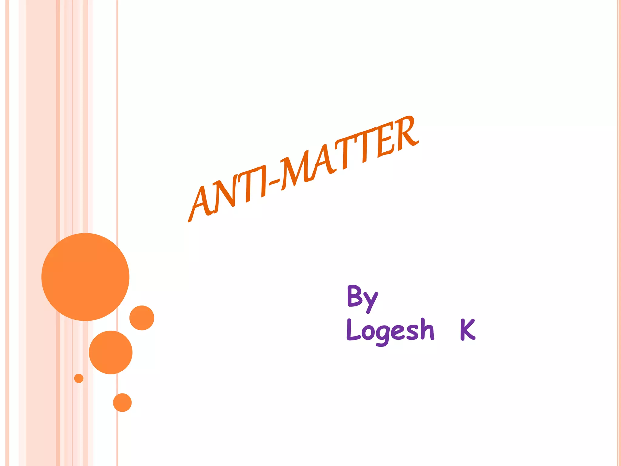 Anti matter | PPTX