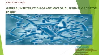 GENERAL INTRODUCTION OF ANTIMICROBIAL FINISHES OF COTTON FABRIC | PPTX