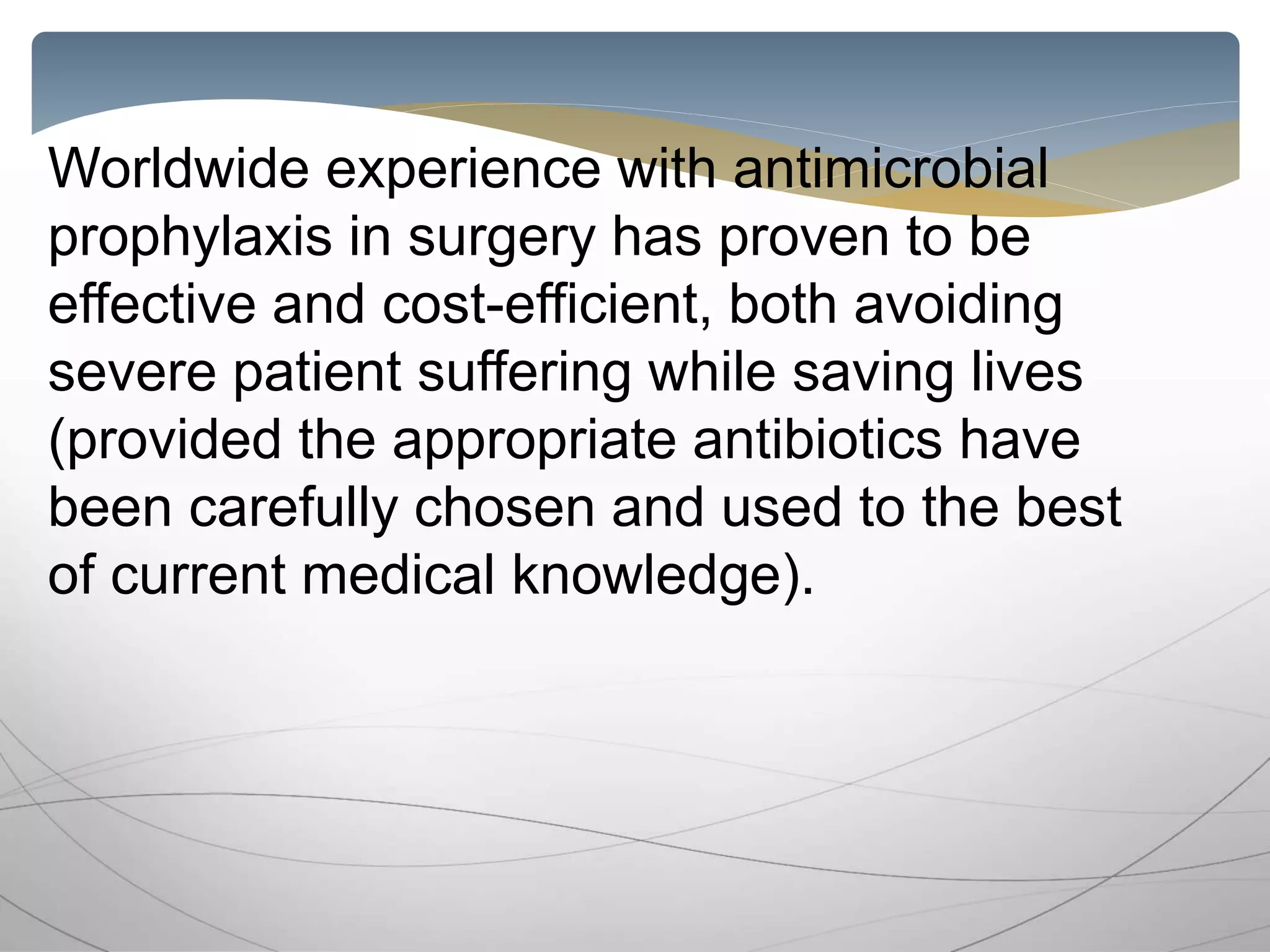 Antimicrobial prophylaxis in surgery...by mark gokia | PPTX