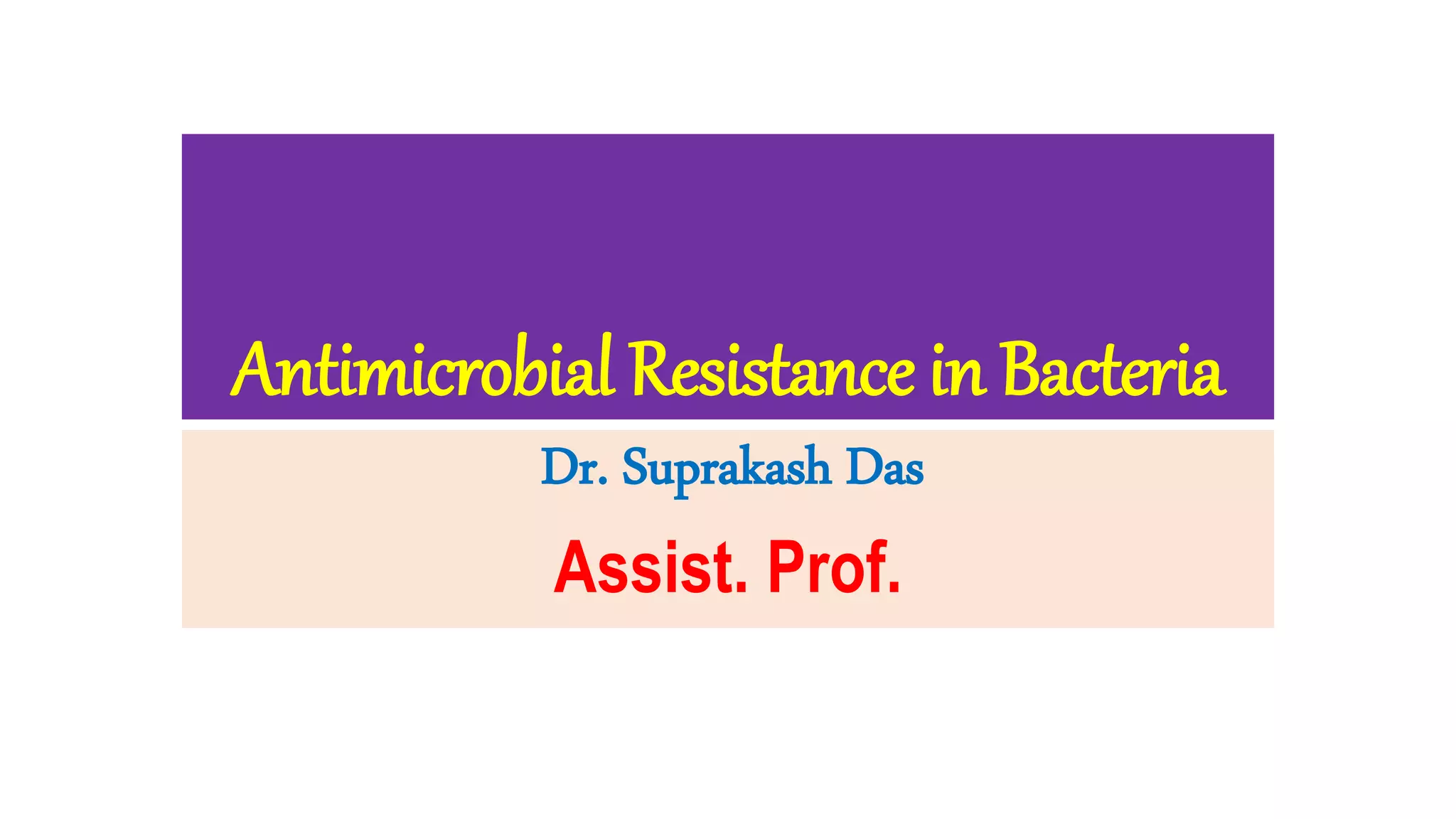 Antimicrobial resistance in bacteria | PPTX