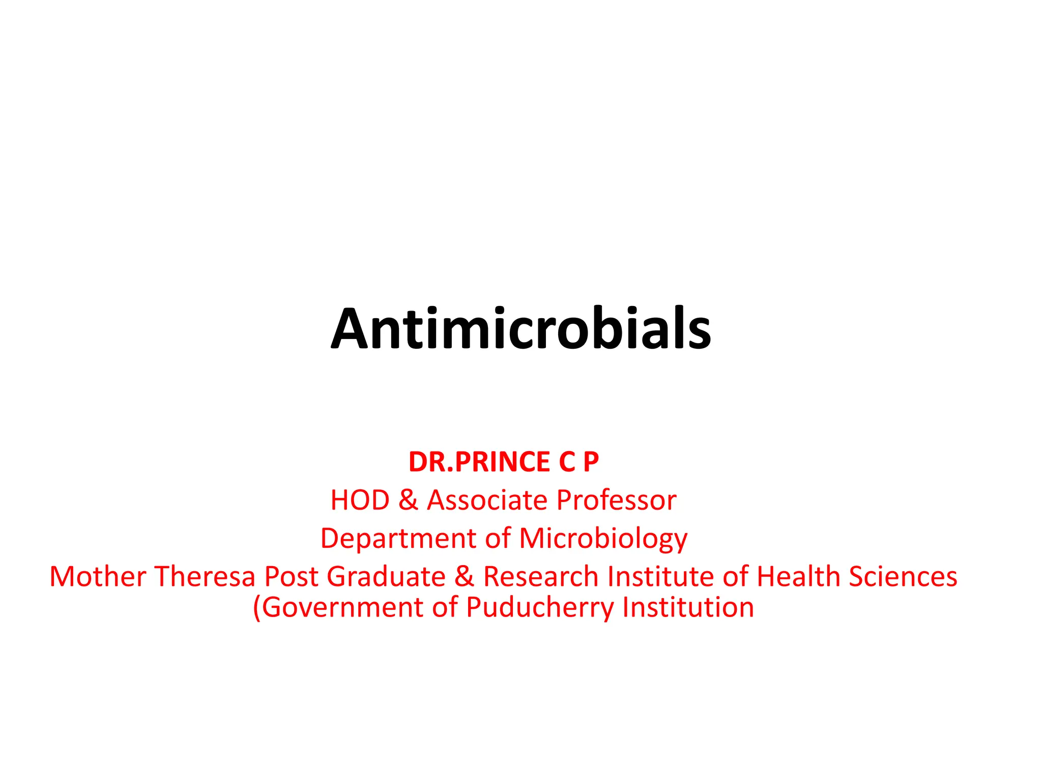 Classification and mechanism of action of ANTIMICROBIALS by DR.PRINCE.C ...