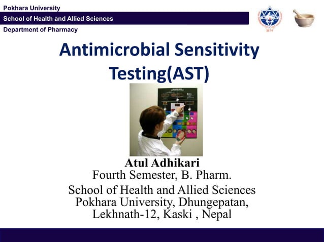 Antimicrobial sensitivity testing (AST) | PPTX