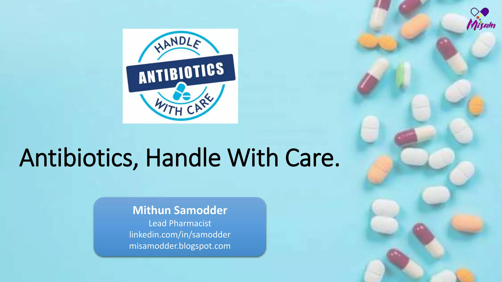 Antimicrobials Resistance, Antibiotics Handle With Care.pptx