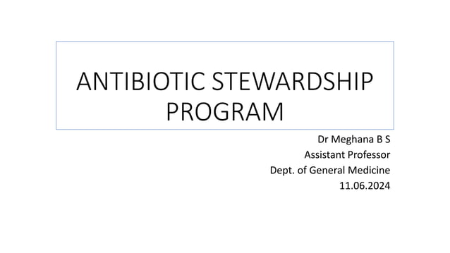 ANTIMICROBIAL STEWARDSHIP PROGRAMME.pptx