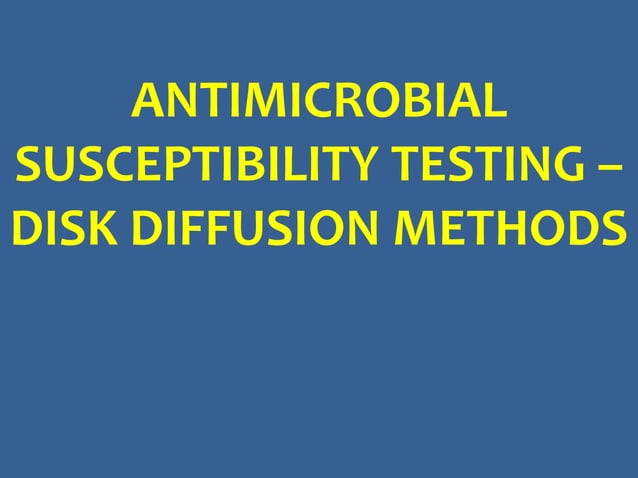 Antimicrobial susceptibility testing – disk diffusion methods | PPTX ...