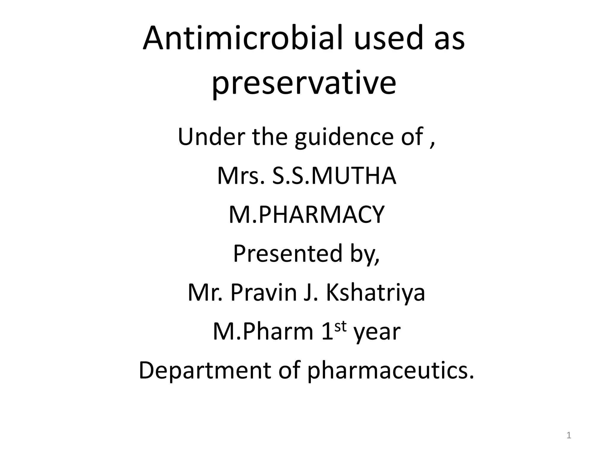 Antimicrobial used as preservatives | PPTX