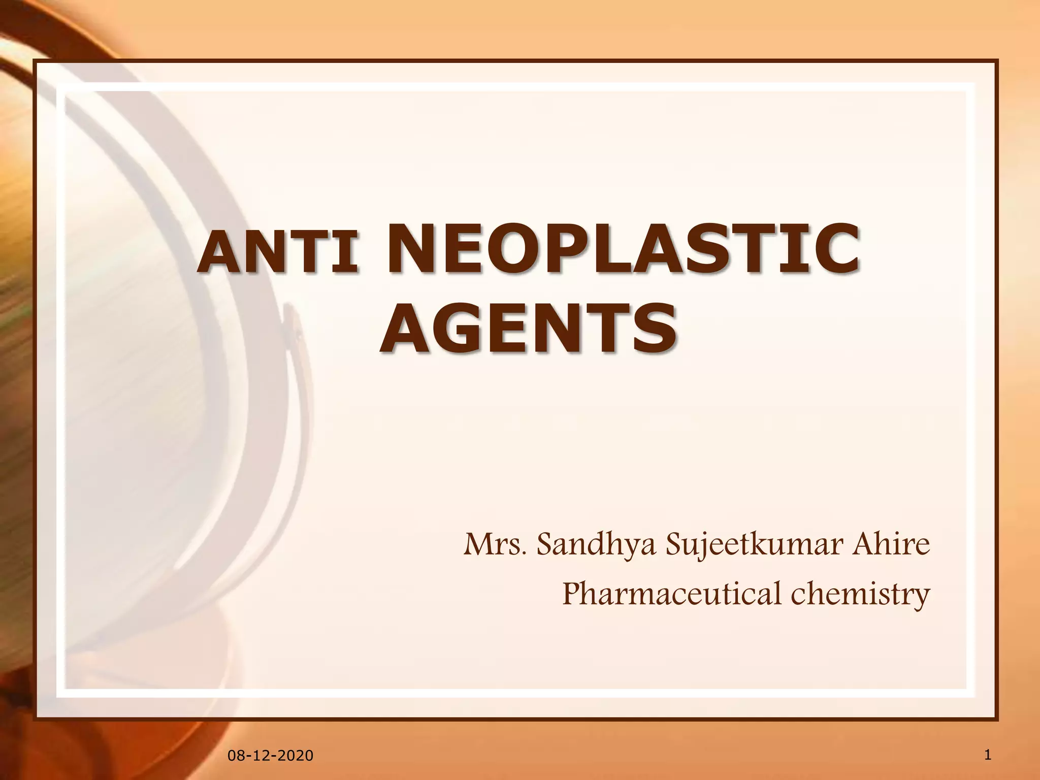 Anti neoplastic agents | PPTX