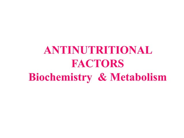 Anti Nutritional Factors.pptx
