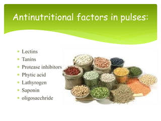 Antinutritional factors in pulses | PPTX
