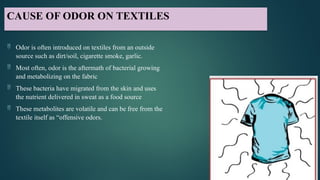 Anti-Odor Fabrics (Technology and Mehtods)).pptx