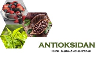 Jenis-jenis Antioksidan pada bahan pangan | PPTX