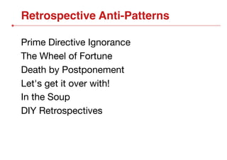 Retrospective Anti-Patterns by Aino Corry at #AgileIndia2019 | PDF