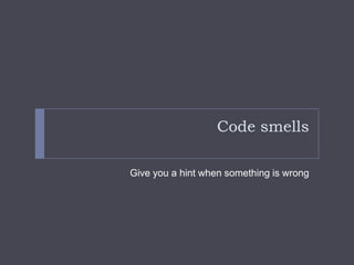 Introduction to AntiPatterns & CodeSmells | PPTX