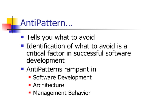 Anti Patterns Siddhesh Lecture3 Of3 | PPT | Technology & Computing