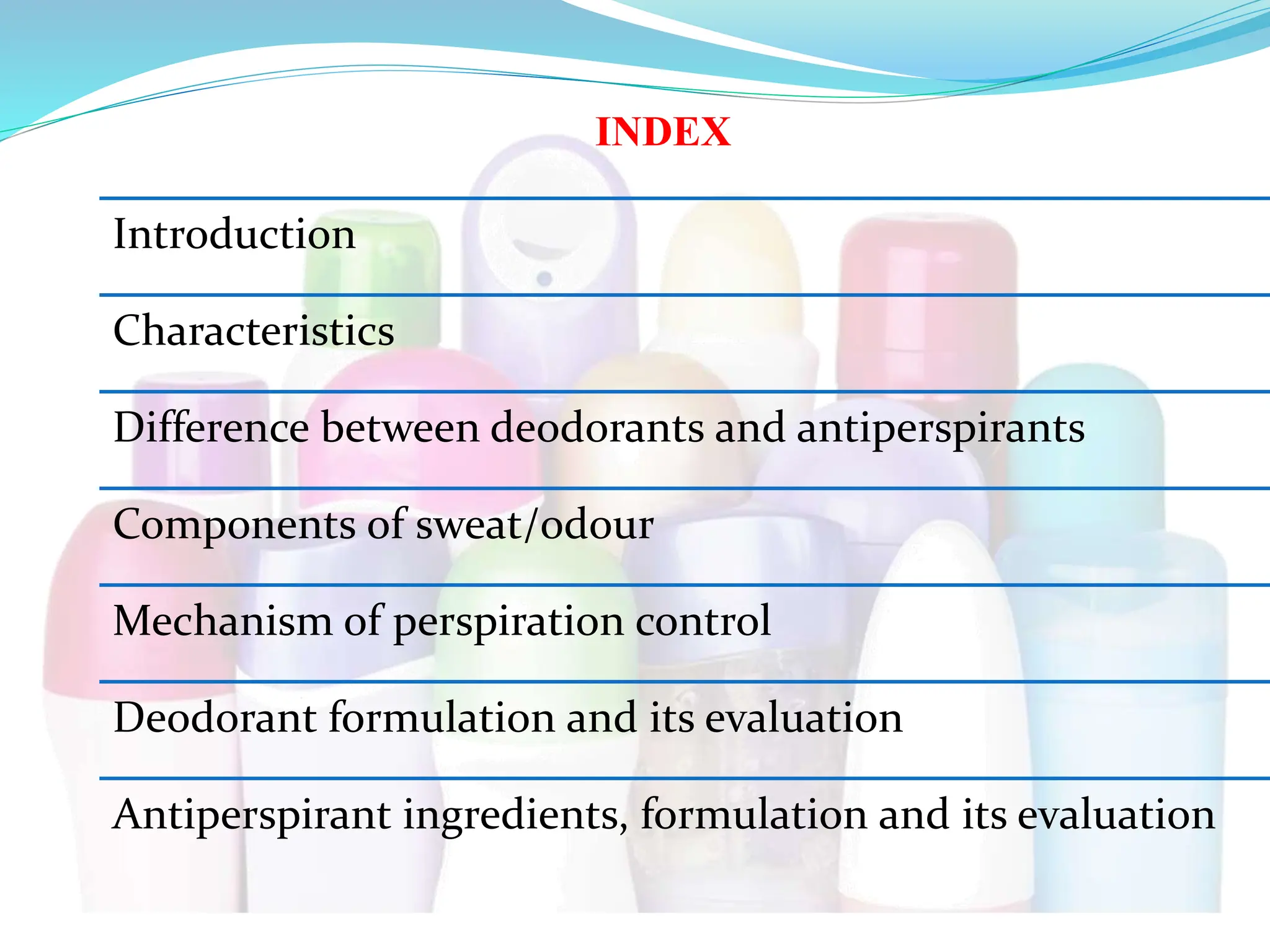 ANTIPERSPIRANTS AND DEODORANTS : MECHANISM OF ACTION | PPTX