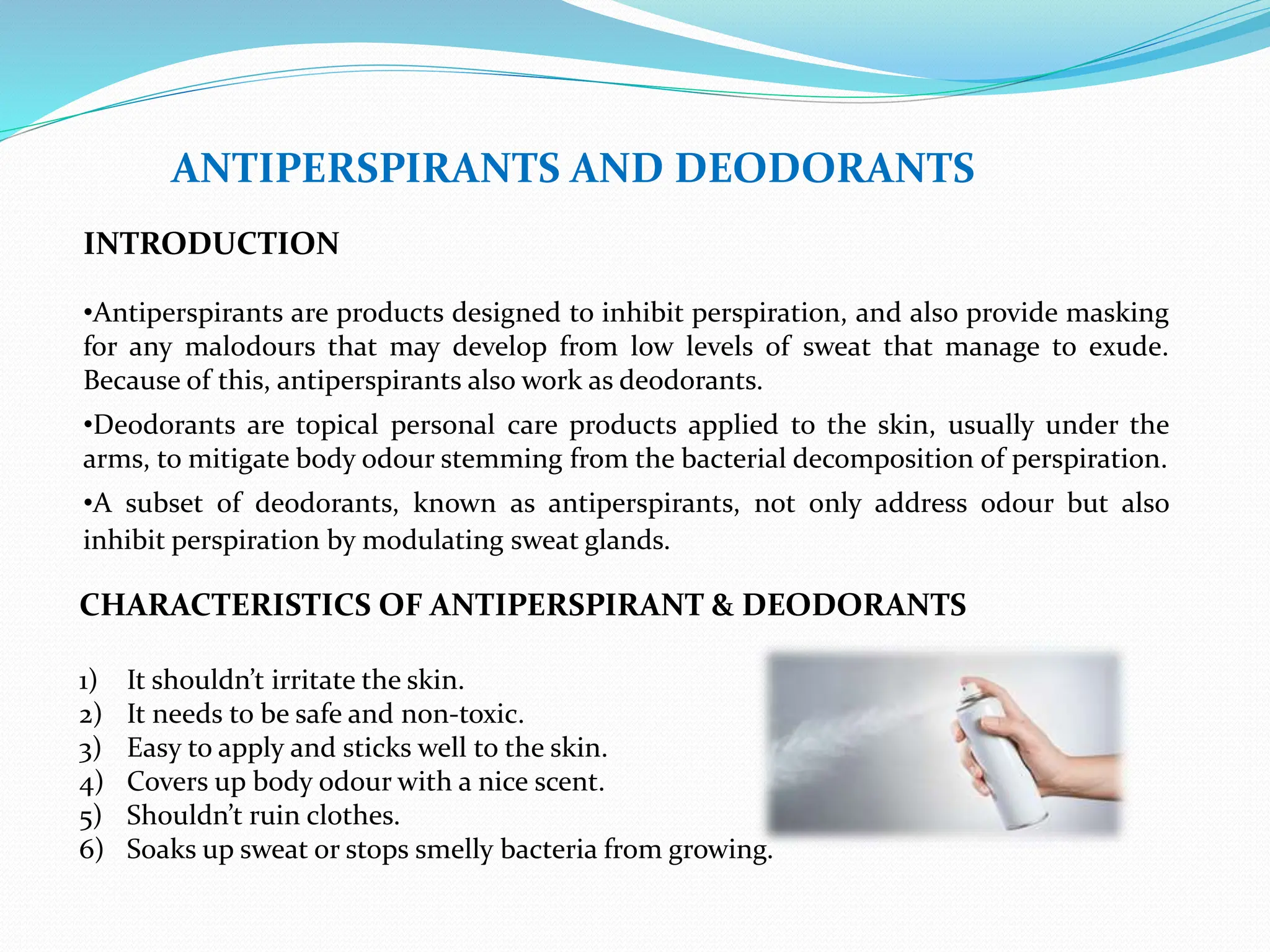 ANTIPERSPIRANTS AND DEODORANTS : MECHANISM OF ACTION | PPTX