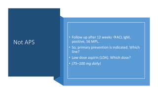 Antiphospholipid syndrome EULAR guidelines case based approach Ahmed ...