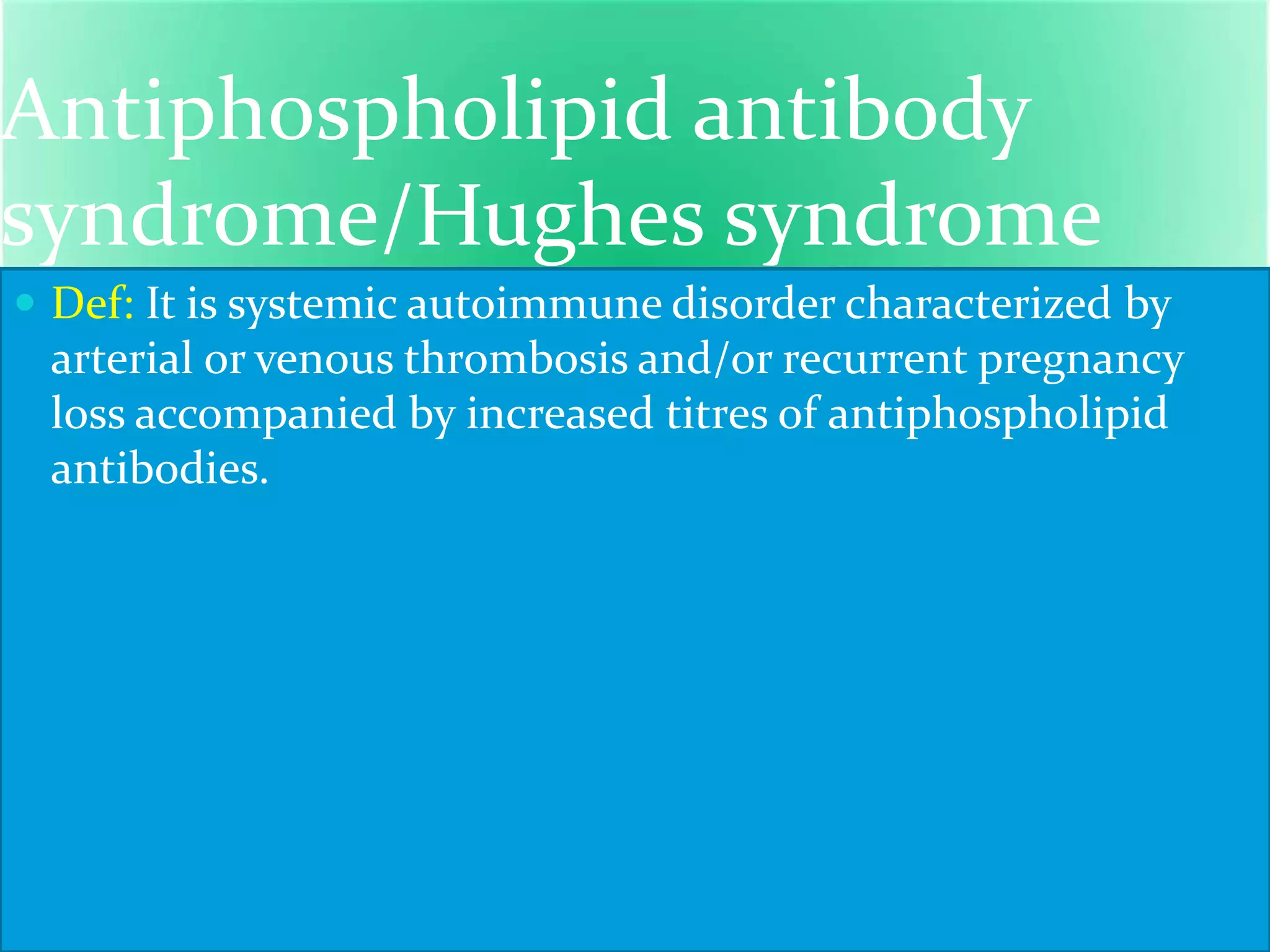 Antiphospholipid antibody syndrome | PPTX