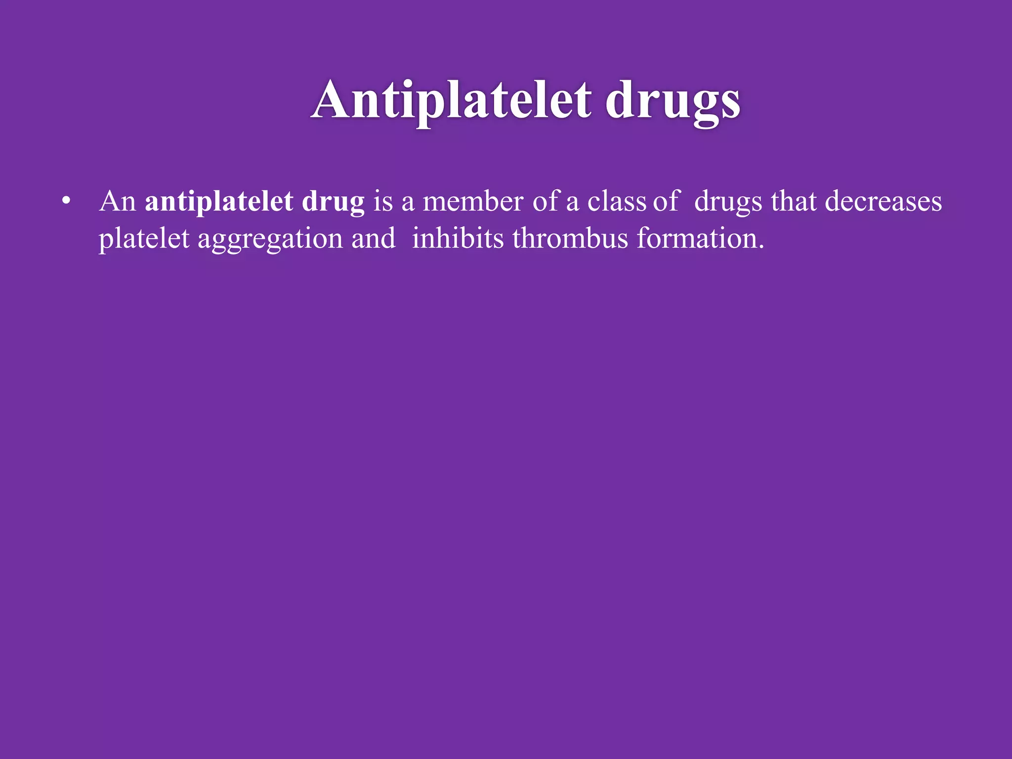 Pharmacology of Antiplatelet drugs | PPTX