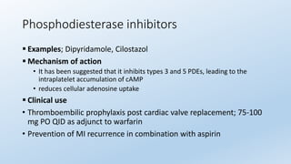 Antiplatelets and anticoagulants | PPTX