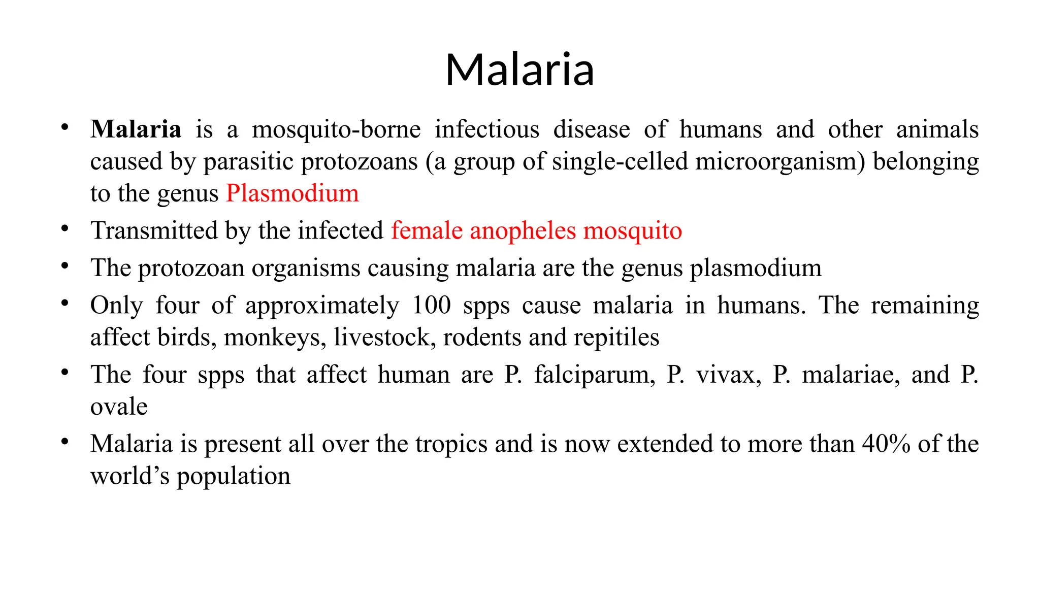 Malaria is a mosquito-borne infectious disease of humans and other ...