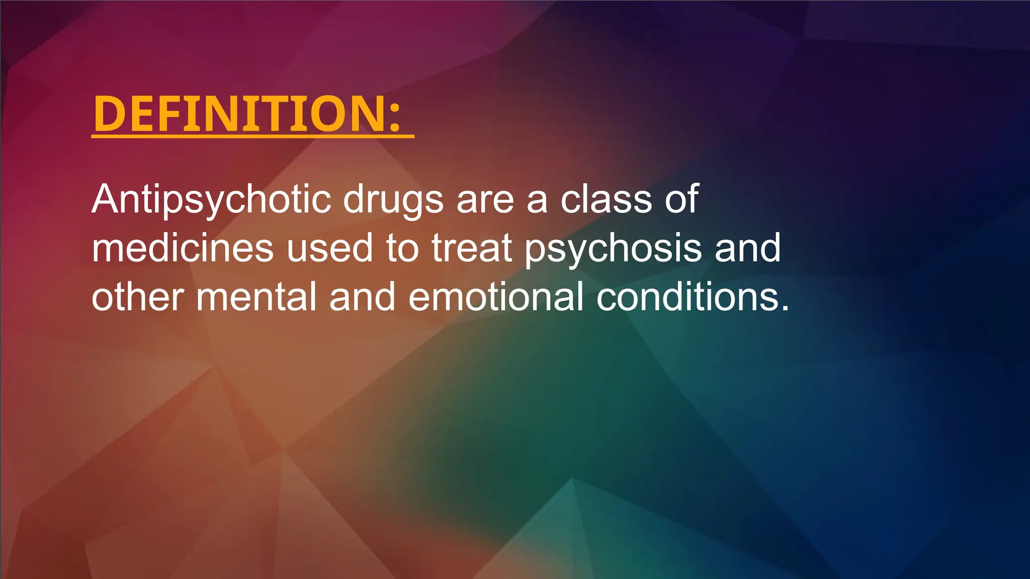ANTIPSYCHOTIC DRUGS,MECHANISM OF ACTION,INDICATION , CONTRO-INDICATION ...