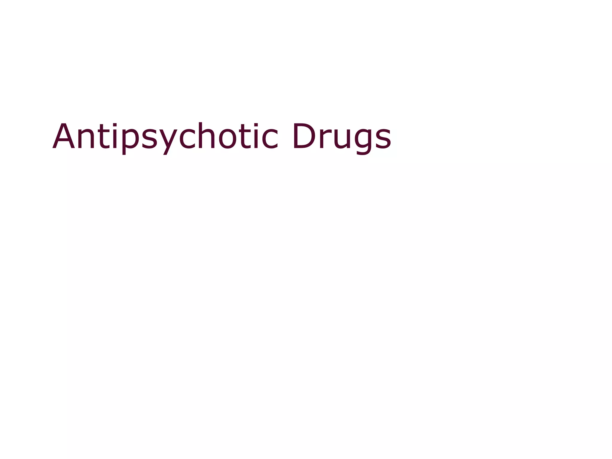 Antipsychotic Drugs.ppt | Brain and Nervous System Disorders | Diseases ...