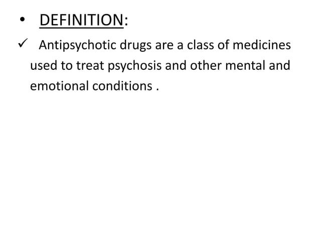 Antipsychotic drugs ppt | PPTX | Brain and Nervous System Disorders | Diseases and Conditions