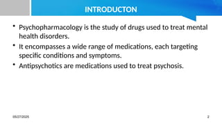 Antipsychotics pharmacology class slides | PPTX