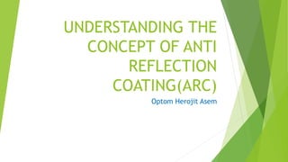 Anti reflection coating | PPTX