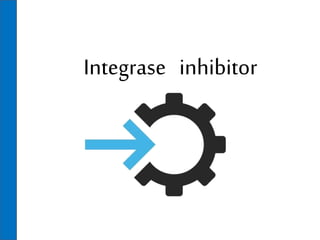 Anti retroviral drugs-Integrase inhibitors | PPT