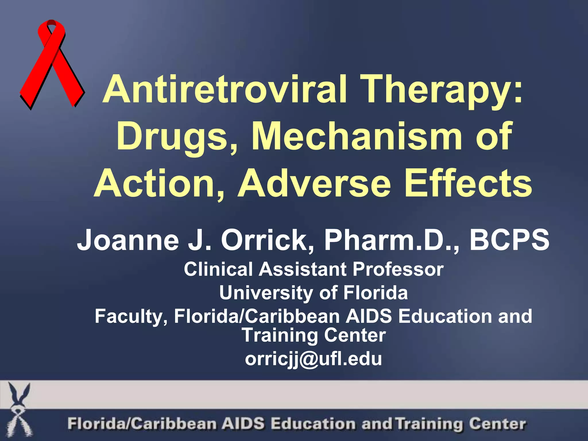 Antiretroviral therapy _drugs,_mechanism_of_action,_adverse_effects ...