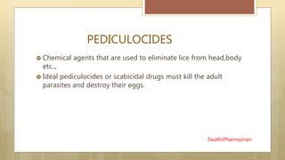 Antiscabies &antipedicular agents | PPTX